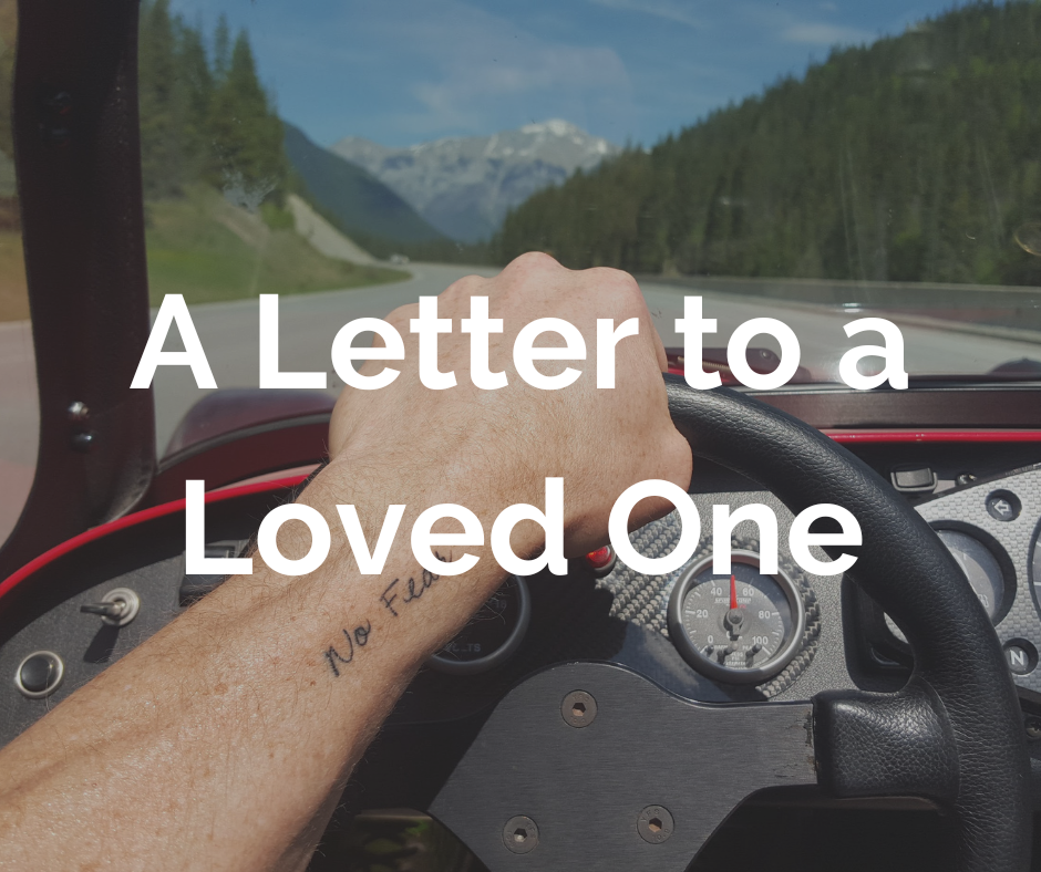A Letter to a Loved One